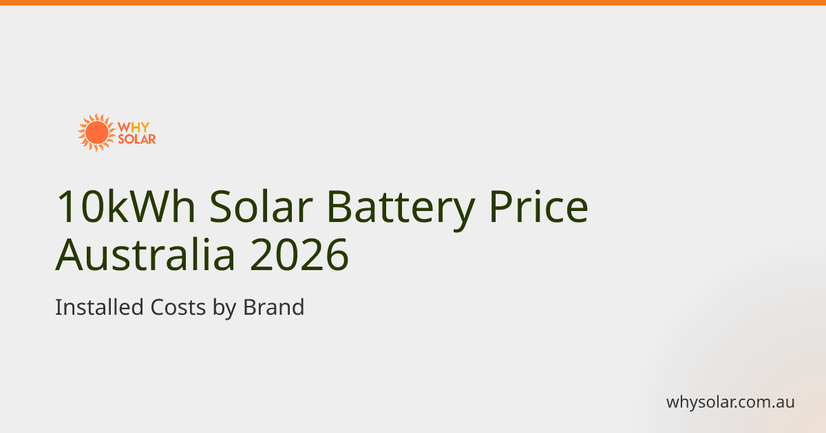 10kWh Solar Battery Price Australia 2026 | Installed Costs by Brand ...
