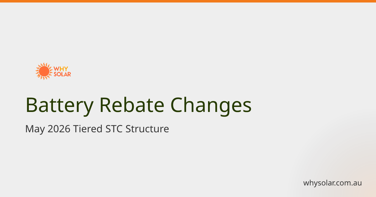 Battery Rebate Changes May 2026: New Tiered STC Structure Explained ...